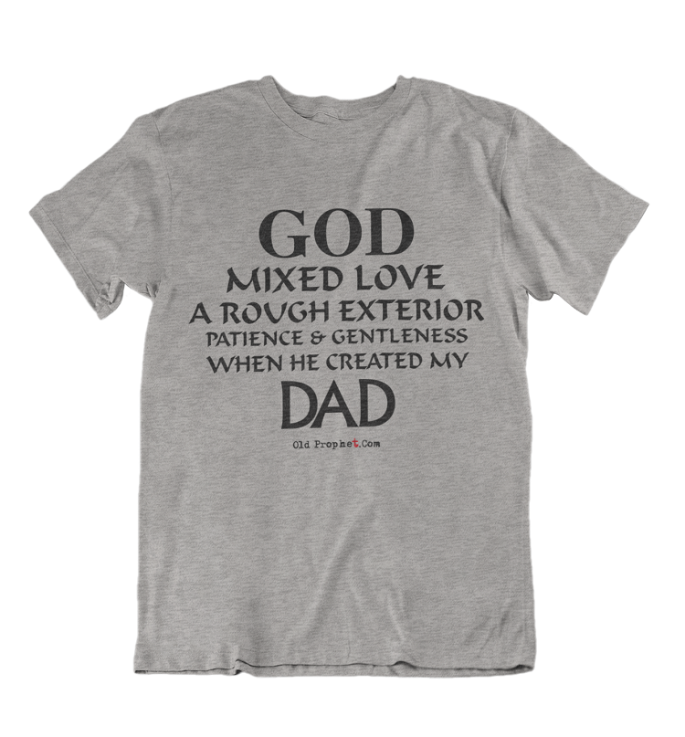 Mens t shirts GOD created my Dad – oldprophet.com